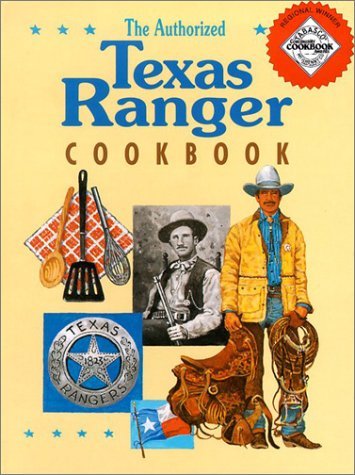The Authorized Texas Ranger Cookbook by Johnny Harris | Goodreads