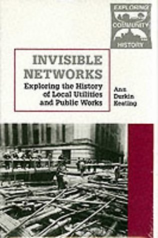 Invisible Networks: Exploring the History of Local Utilities and Public ...