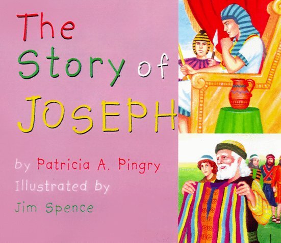 The Story of Joseph by Patricia A. Pingry | Goodreads