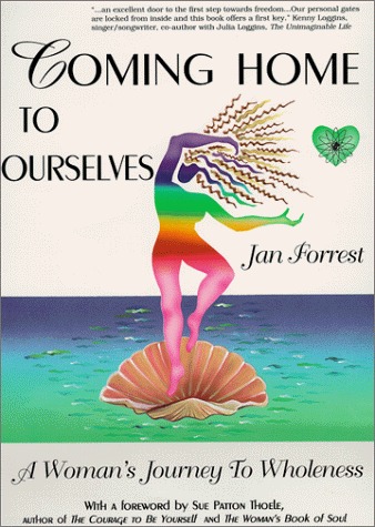 Coming Home to Ourselves : A Woman's Journey to Wholeness by Jan ...