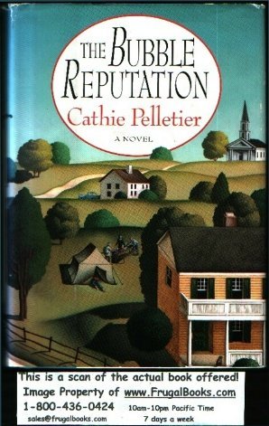 The Bubble Reputation by Cathie Pelletier | Goodreads