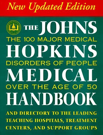 The Johns Hopkins Medical Handbook: The 100 Major Medical Disorders of ...