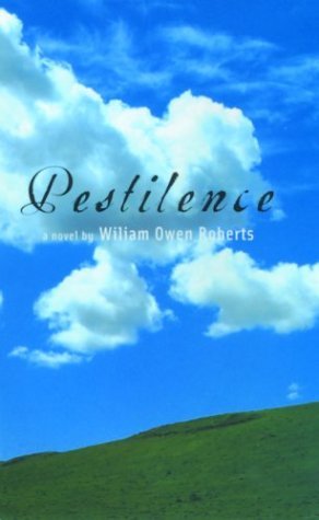 Pestilence by Wiliam Owen Roberts | Goodreads