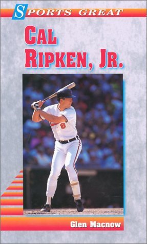 Sports Great: Cal Ripken, Jr. (Sports Great Books) by Glen MacNow ...