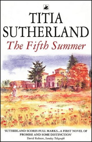 The Fifth Summer by Titia Sutherland | Goodreads