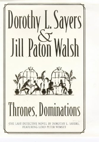 Thrones, Dominations by Dorothy L.; Paton Walsh Sayers | Goodreads