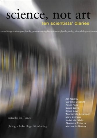 Science, Not Art : Ten Scientists' Diaries by Fundação Calouste ...