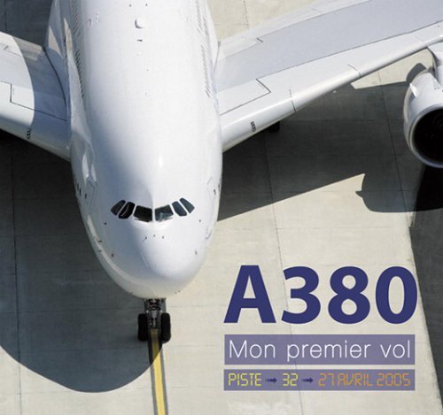 A380 : Mon Premier Vol by Dominique Viet | Goodreads