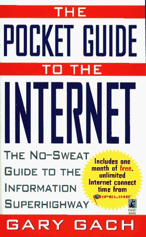 The Pocket Guide to the Internet by Gary Gach | Goodreads