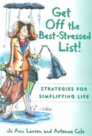 Get Off the Best Stressed List:: Strategies for Simplifying Life by Jo ...