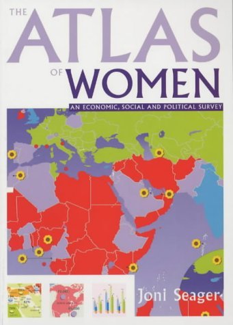 The Atlas of Women: An economic, social, and political survey by Joni ...