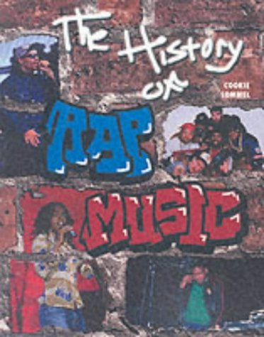 The History of Rap Music by Cookie Lommel | Goodreads