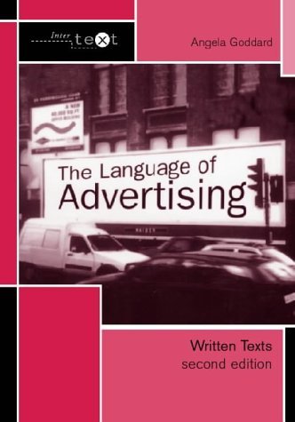 The Language of Advertising (Intertext) by Angela Goddard | Goodreads