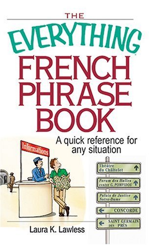 Everything French Phrase Book: A Quick Reference For Any Situation by ...