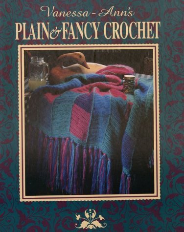 Vanessa Ann's Plain & Fancy Crochet by Terrece Beesley | Goodreads