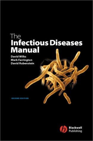 The Infectious Diseases Manual by David Wilks | Goodreads