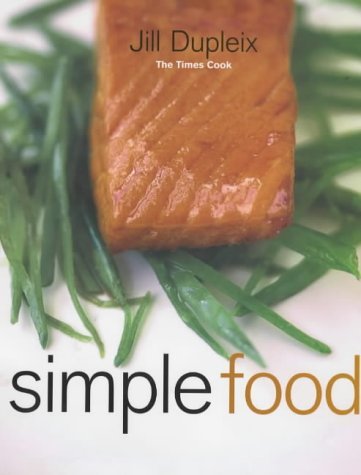 Simple Food by Jill Dupleix | Goodreads