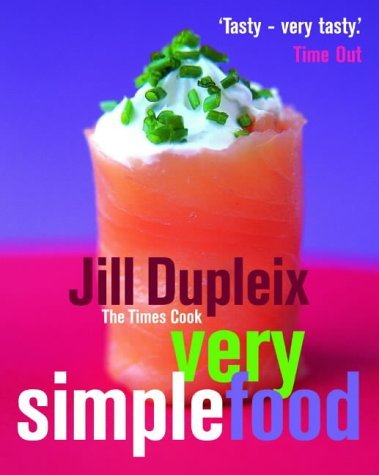 Very Simple Food by Jill Dupleix | Goodreads