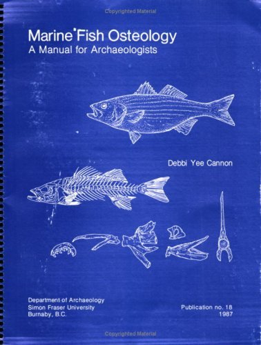 Marine Fish Osteology a Manual for Archaeologists by Deborah Cannon ...