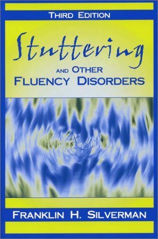 Stuttering And Other Fluency Disorders by Franklin H. Silverman | Goodreads