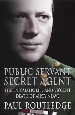 Public Servant, Secret Agent: The Enigmatic Life and Violent Death of ...