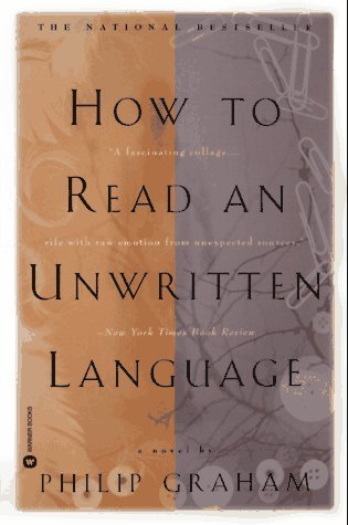 How to Read an Unwritten Language by Philip Graham | Goodreads