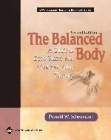 The Balanced Body: A Guide to Deep Tissue and Neuromuscular Therapy by ...