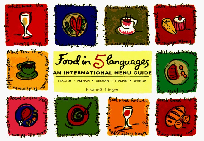 Food in Five Languages: An International Menu Guide : English, German ...