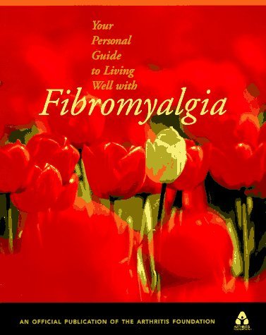 Your Personal Guide to Fibromyalgia by Arthritis Foundation | Goodreads