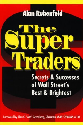 The Super Traders: Secrets and Successes of Wall Street's Best and ...