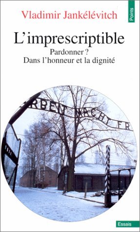 L'imprescriptible by Vladimir Jankélévitch | Goodreads