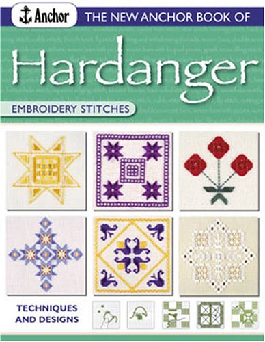 The New Anchor Book of Hardanger Embroidery Stitches by Sue Whiting ...