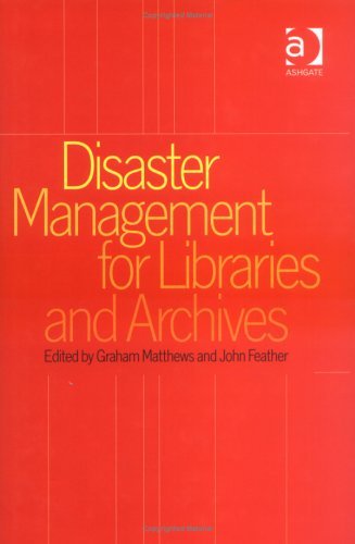 Disaster Management for Libraries and Archives by Graham Matthews ...