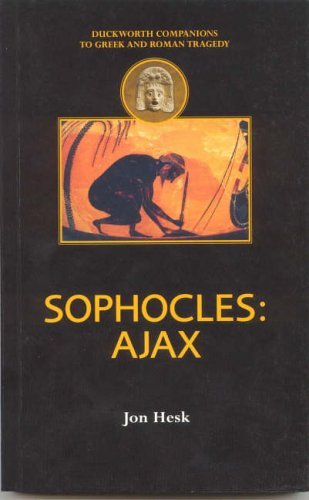Sophocles: Ajax (Companions to Greek and Roman Tragedy) by Jon Hesk ...