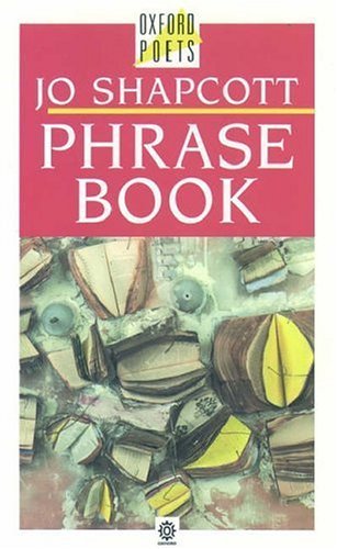 Phrase Book (The ^AOxford Poets) by Jo Shapcott | Goodreads
