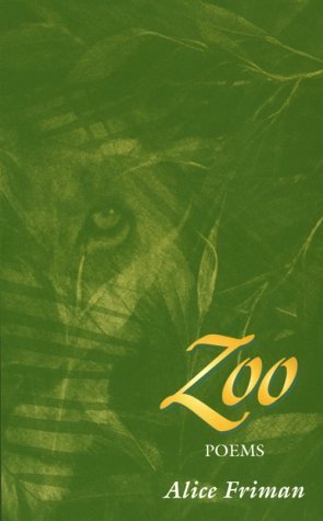 Zoo: Poems by Alice Friman | Goodreads