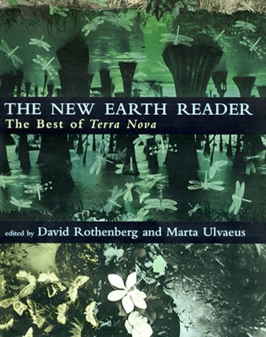 The New Earth Reader: The Best of Terra Nova by David Rothenberg ...