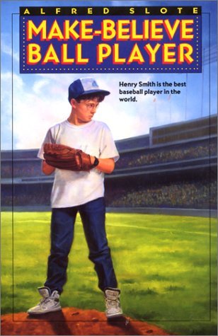 Make-Believe Ball Player by Alfred Slote | Goodreads