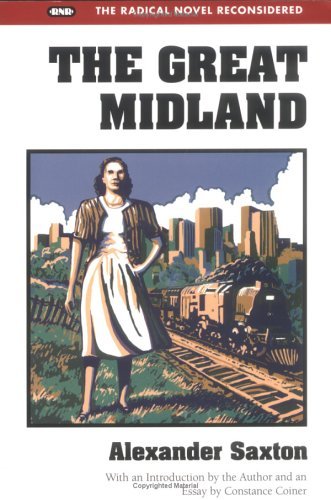 The Great Midland (Radical Novel Reconsidered) by Alexander Saxton ...