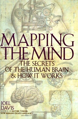 Mapping the Mind: The Secrets of the Human Brain and How It Works by ...