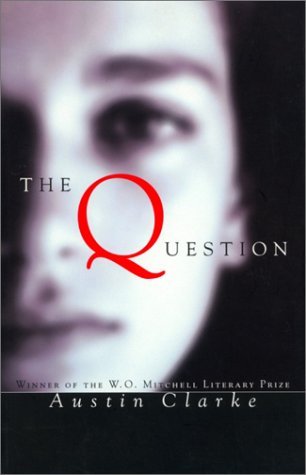 The Question by Austin Clarke | Goodreads