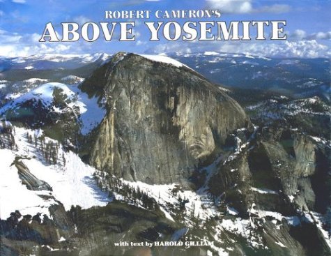 Robert Cameron's Above Yosemite by Robert W. Cameron | Goodreads