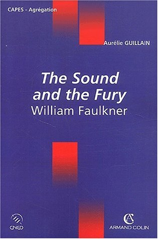 The Sound and the Fury, William Faulkner by Guillain | Goodreads