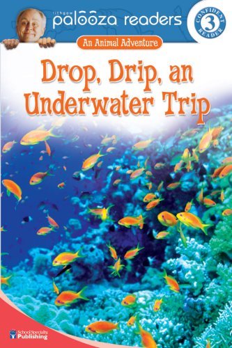 Drop, Drip, an Underwater Trip, Level 3: An Animal Adventure by John ...