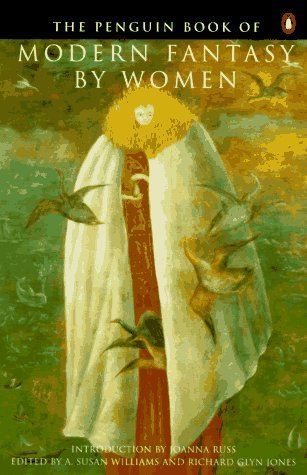 The Penguin Book of Modern Fantasy by Women by A. Susan Williams ...