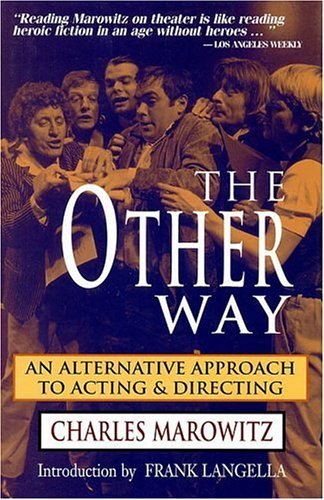 The Other Way: An Alternative Approach to Acting and Directing by ...