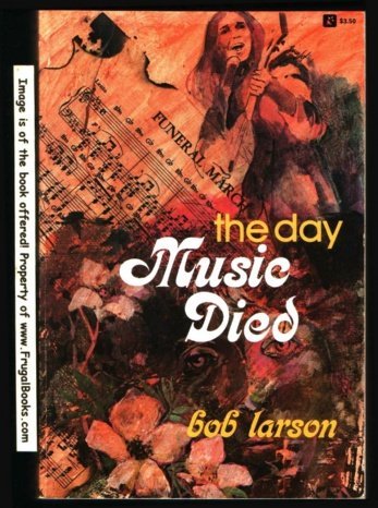 The day music died by Bob Larson | Goodreads