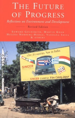 The Future of Progress: Reflections on Environment and Development by ...