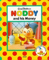 Noddy and His Money (Noddy's Toyland Adventures) by Enid Blyton | Goodreads