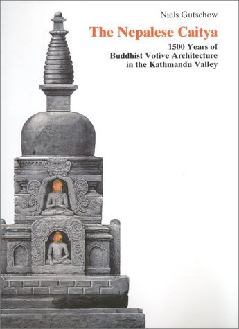 The Nepalese Caitya: 1500 Years of Buddhist Votive Architecture in the ...